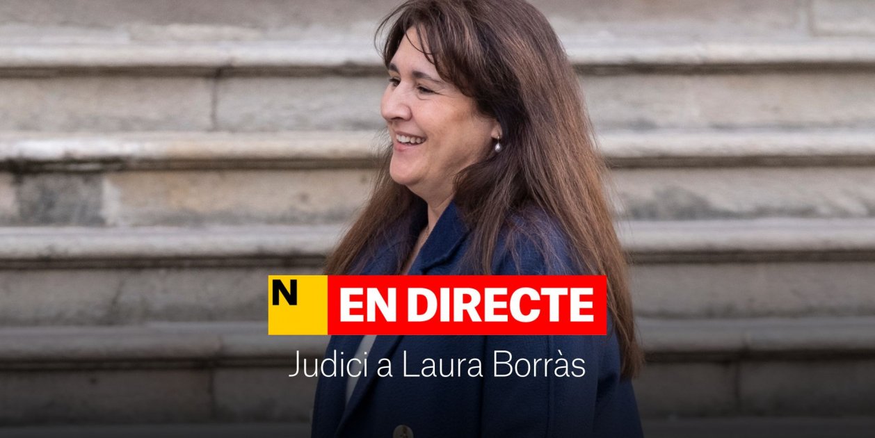 Judici a Laura Borràs, DIRECTE | Última Hora i Declaració dels Darrers ...
