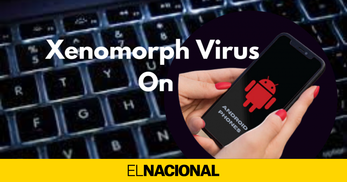 Xenomorph: el virus informático que te acecha
