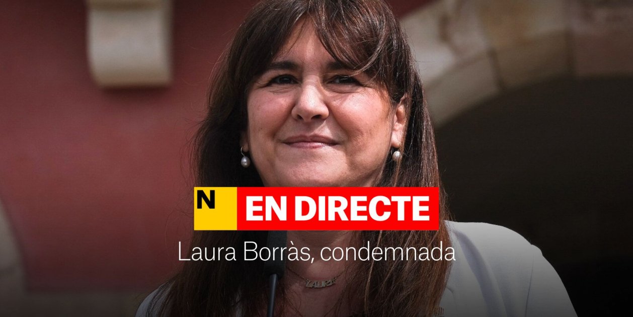 Condena a Laura Borràs, DIRECTO | Última Hora de las Reacciones