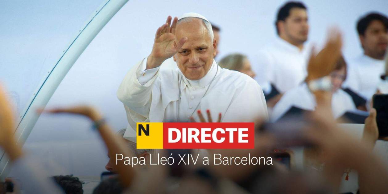 El Papa en Barcelona, DIRECTO | Sigue la visita de León XIV a la ...