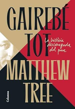 Matthew Tree: "Mi padre era bastante cruel y genuinamente triste ...