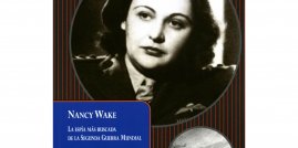 Nancy Wake, la maquis más buscada de la Segunda Guerra Mundial